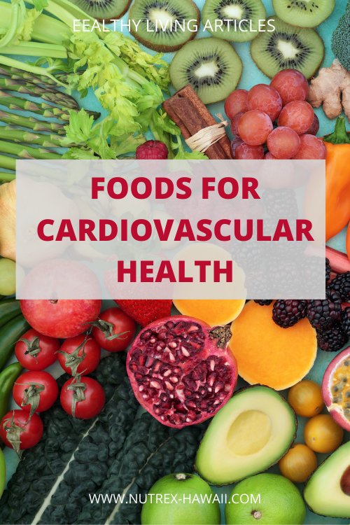 Top 10 Foods for Cardiovascular Health – Nutrex Hawaii
